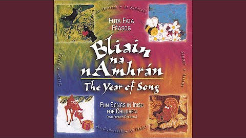 Bliain na nAmhrán, (The Year of Song), Amhráin do Páistí - YouTube
