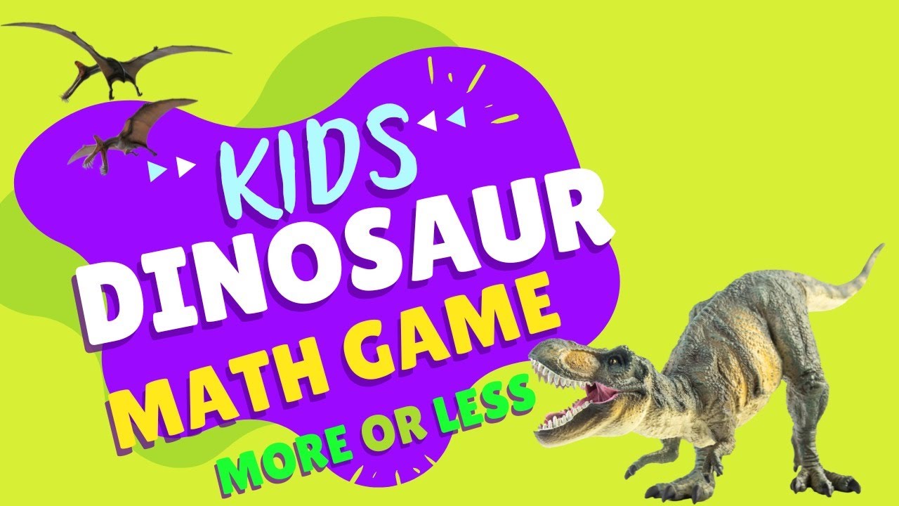 Kids Math Game| Dinosaur Game | More or Less Math Game |Fun Games for ...