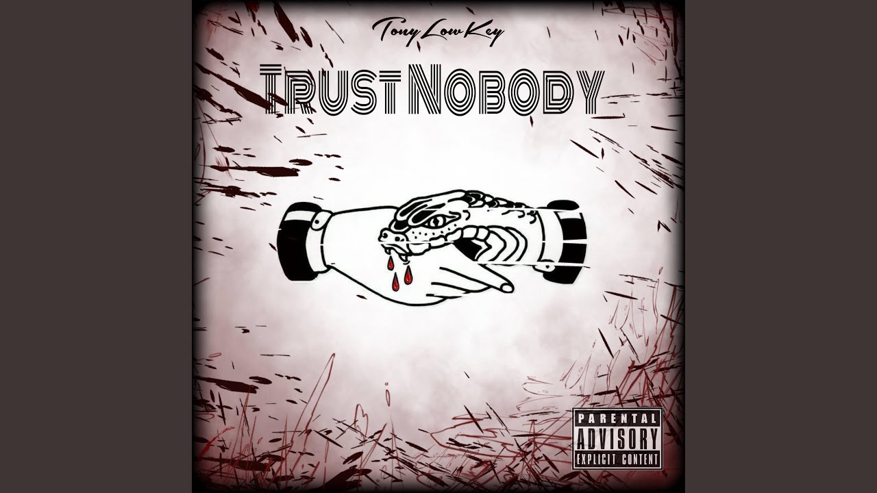 Trust Nobody - YouTube