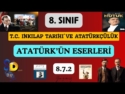 8.7.2 Atatürk'ün Eserleri - Ali KILIÇ