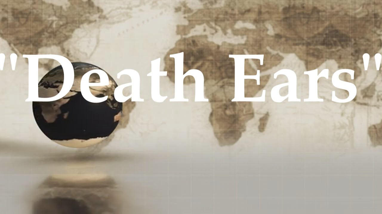 Death ears. - YouTube