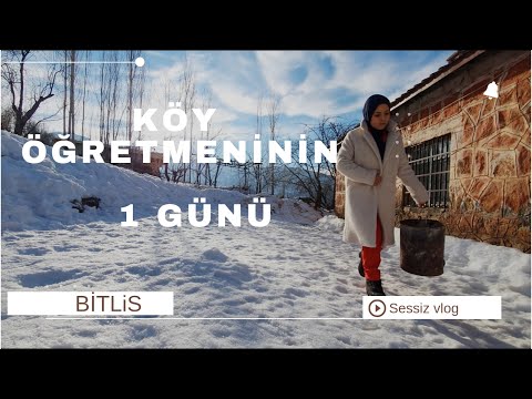 Köy Öğretmeninin 1 Günü | Sessiz Vlog |Bitlis'te Öğretmen Olmak