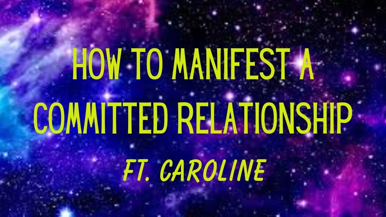 How to Manifest a Committed Relationship - YouTube