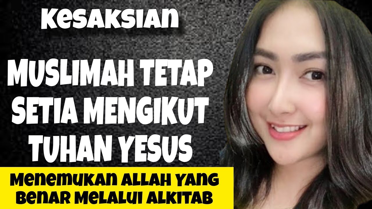 MUSLIMAH MENGENAL ALLAH YANG BENAR MELALUI ALKITAB - YouTube