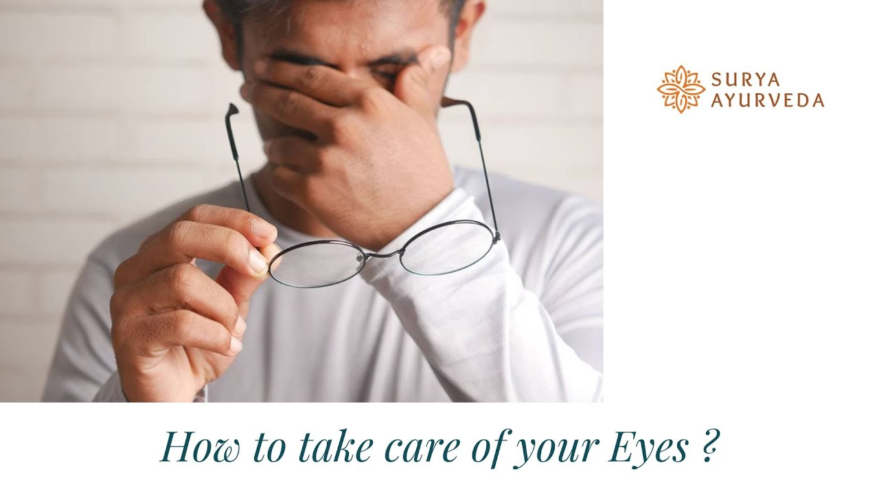 How to take care of your Eyes | Dr. S. Ajit (B.A.M.S, P.C.A.S) - YouTube