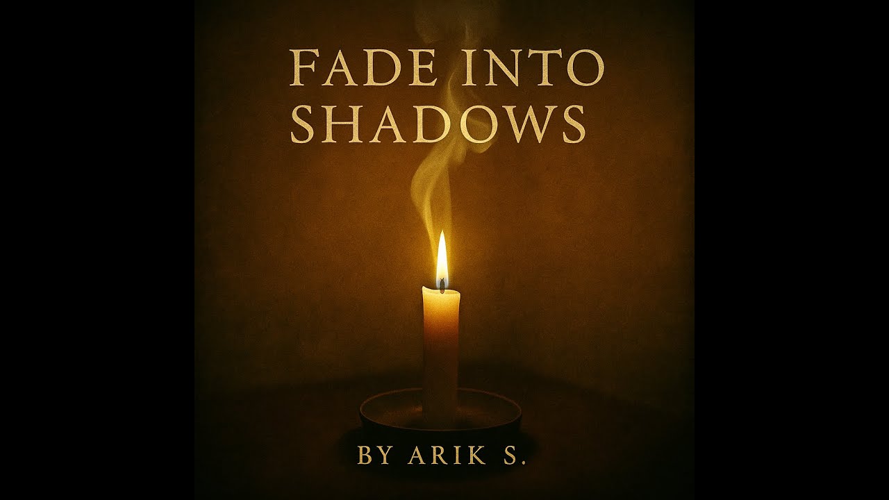 Fade Into Shadows - YouTube