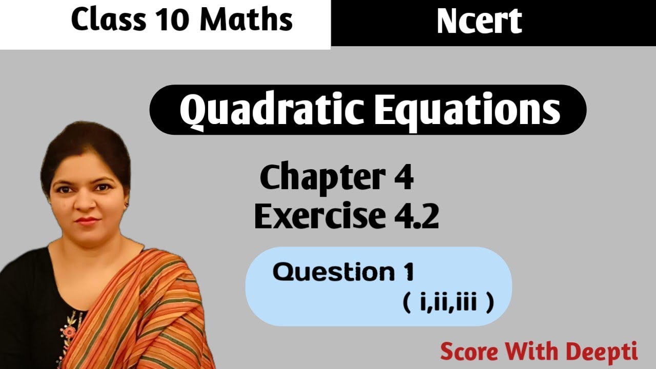 Ex-4.2 Qu 1(i,ii,iii) class 10th || Maths (NCERT) || Quadratic Equation ...