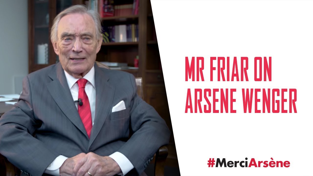 'I'll miss him like a brother!' | Mr Friar on Arsene Wenger - YouTube