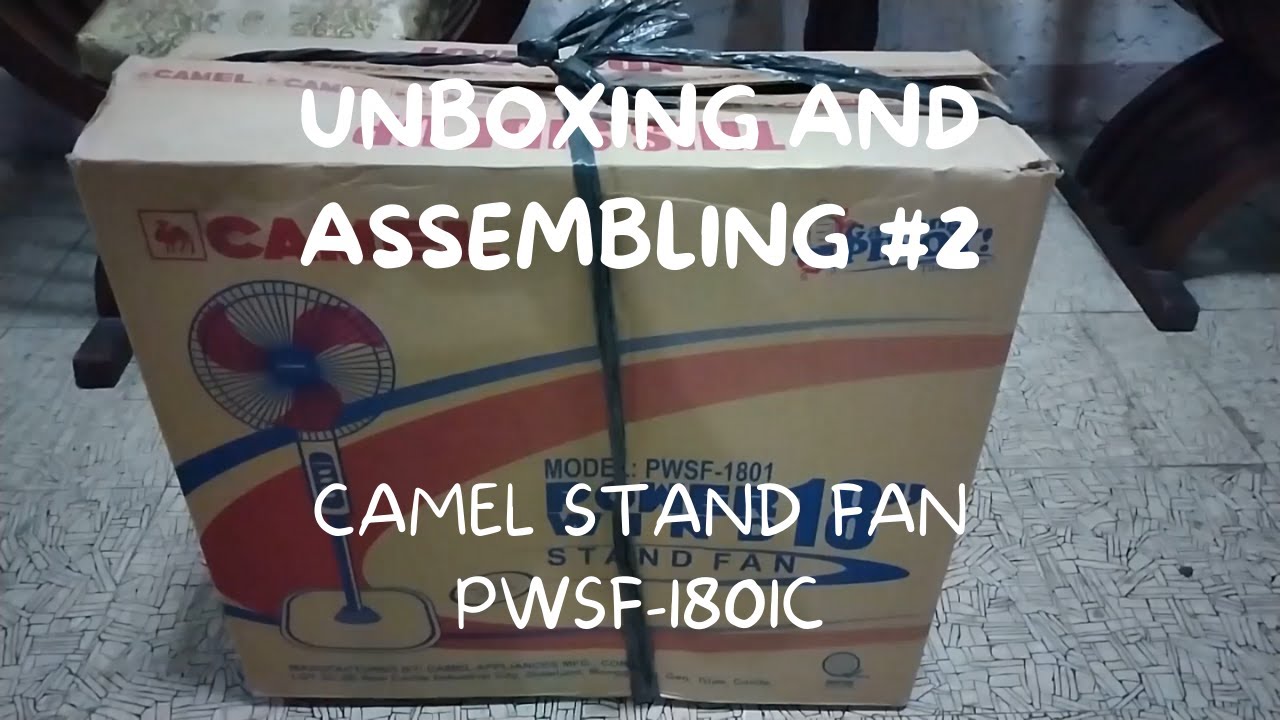 (Unboxing And Assembling #2) Camel PWSF-1801C Stand Fan - YouTube