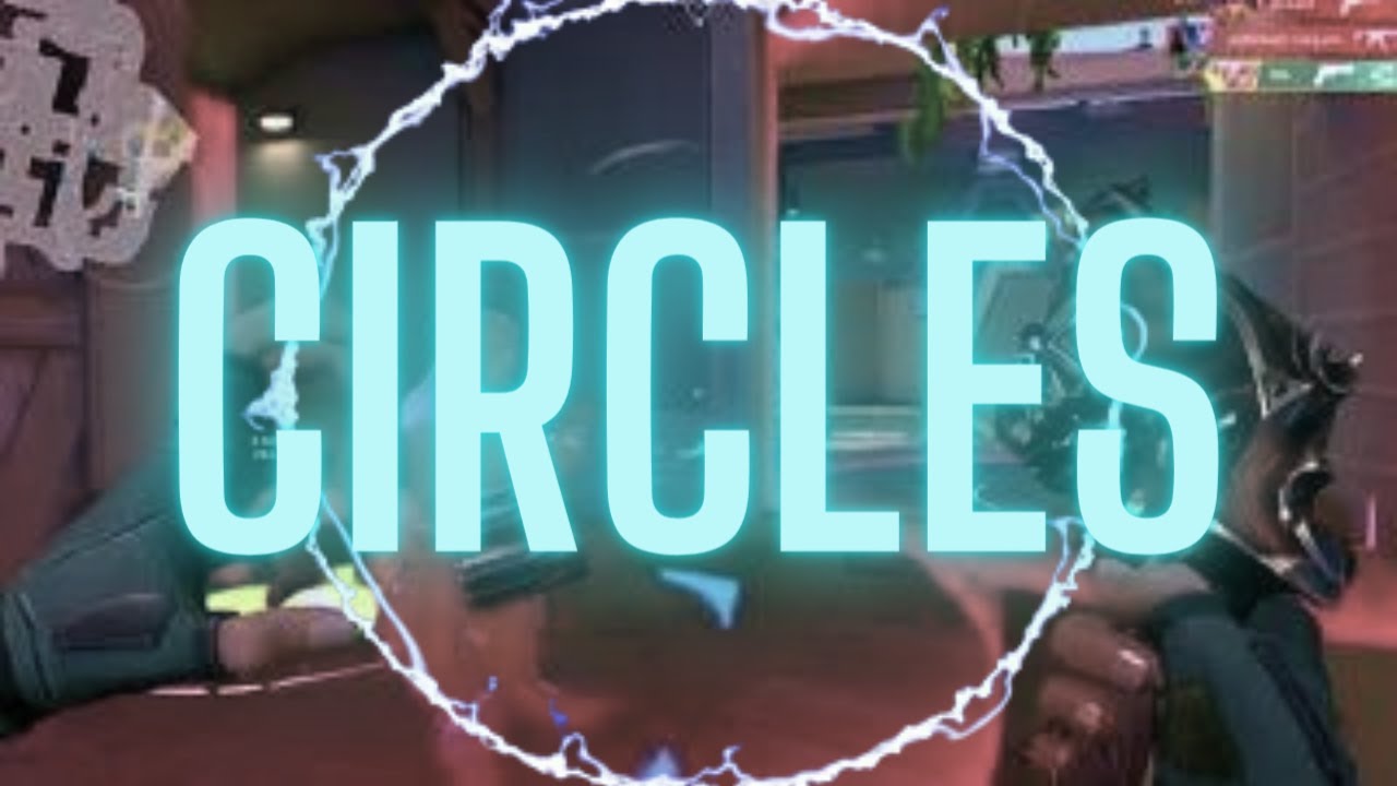 Circles Valorant Edit - YouTube
