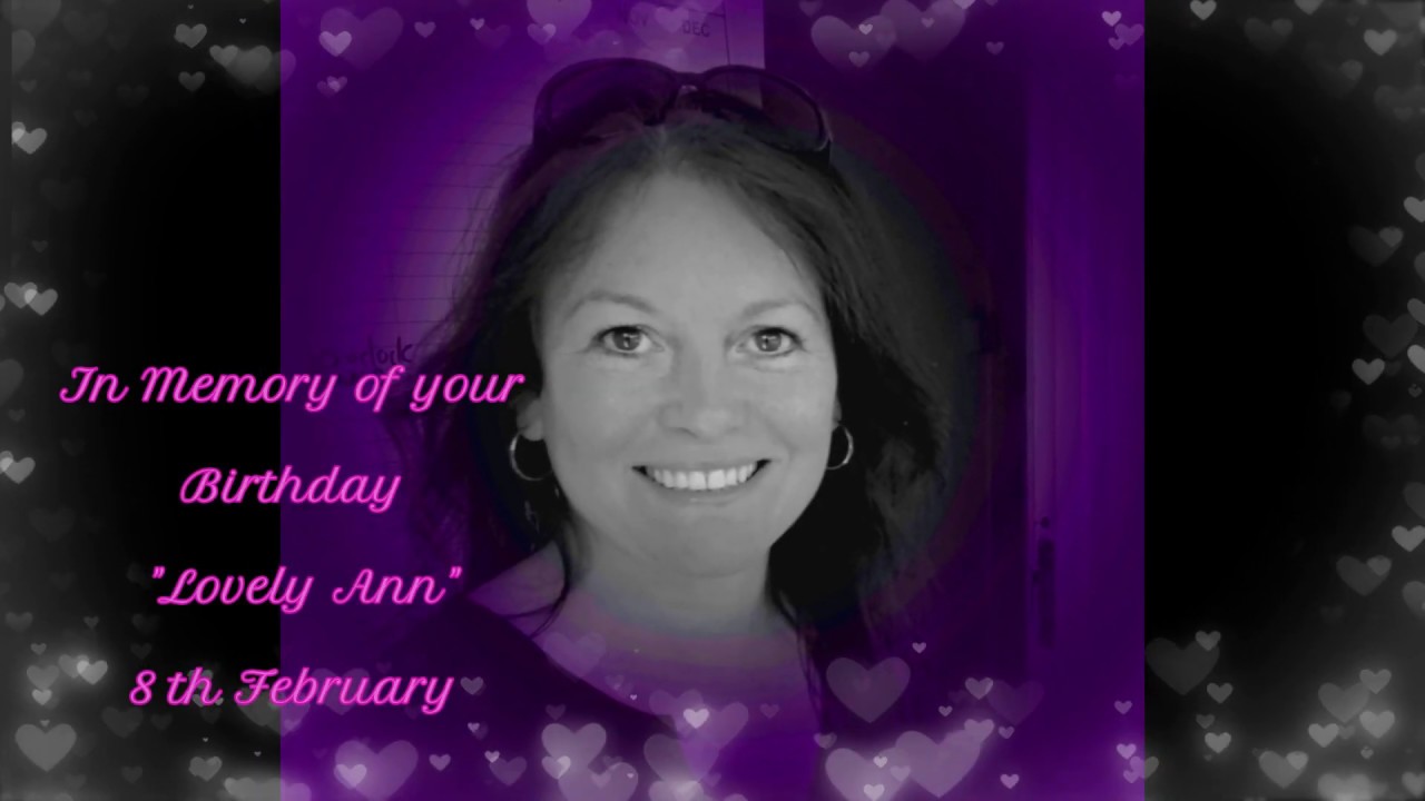 ANN LAWSON.. Birthday Memorial (February 8th 1966 - November 13th 2017 ...