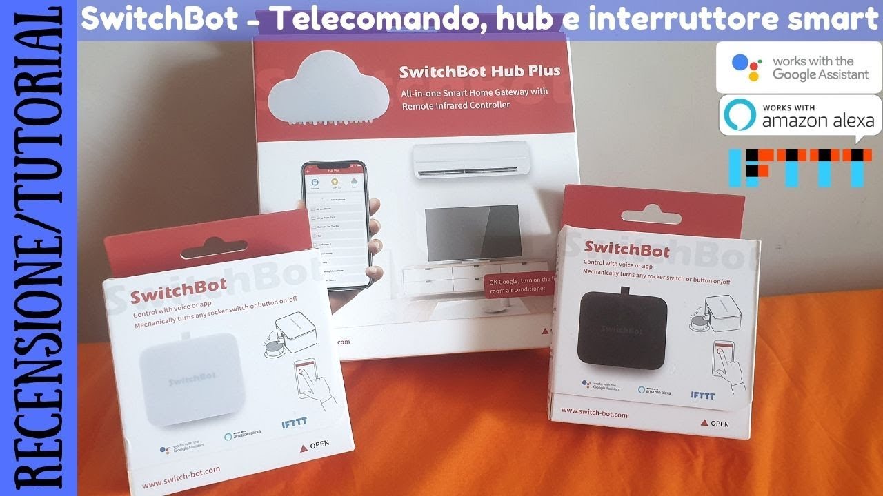 RECENSIONE E TUTORIAL - SwitchBot Hub Plus e SwitchBot compatibili con Alexa, Google Home e ...