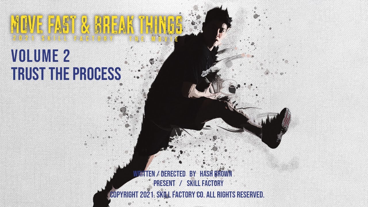 [SKILL FACTORY the MOVIE] - MOVE FAST & BREAK THINGS (vol.2) - YouTube