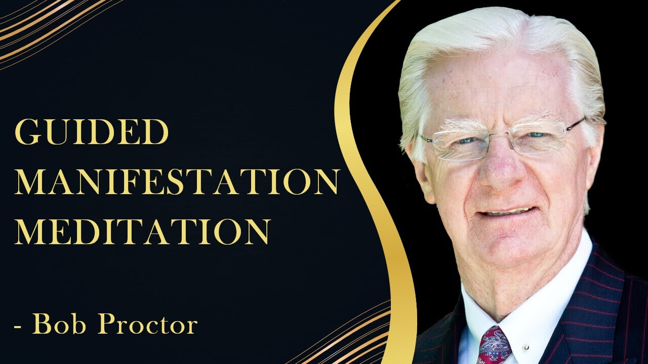 Guided Manifestation Meditation | Bob Proctor - YouTube
