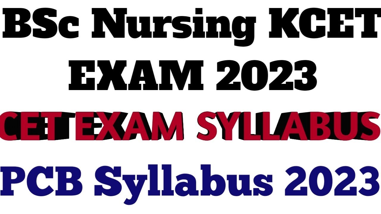 KCET Exam Syllabus for BSc Nursing ll kcet 2023 preparation ll kcet 2023 syllabus ll kcet 2023 ...