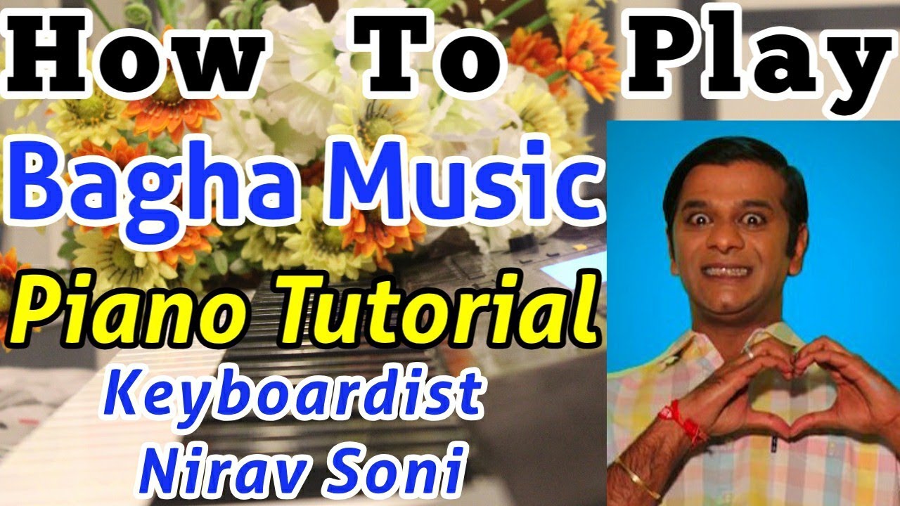 Bagha Tarak Mehta Ka olta chasma music piano Tutorial | Bagha Tune On ...