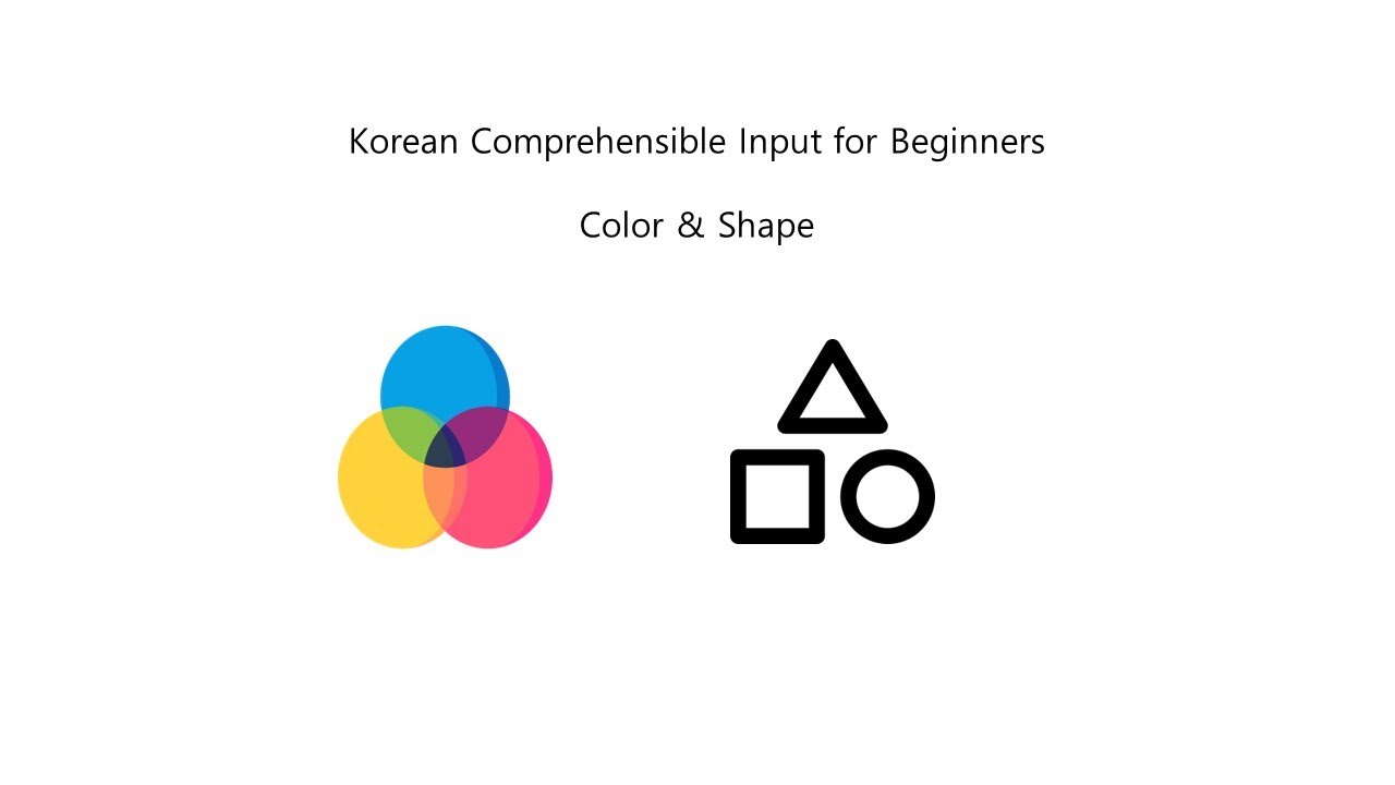 1. Color and Shape - Korean Comprehensible Input for Beginners - YouTube