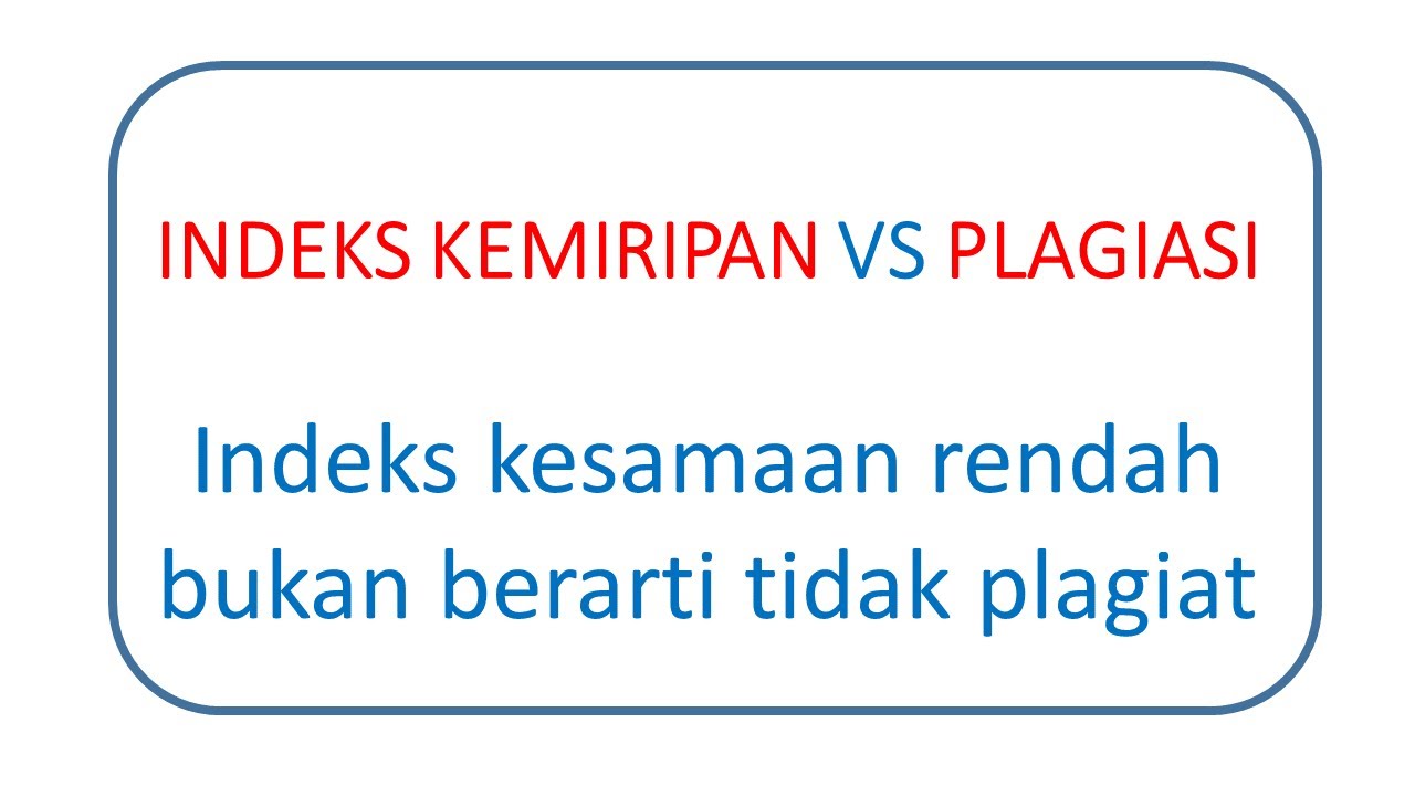 [kecurangan dalam cek plagiat] Indeks kesamaan rendah bukan berarti ...
