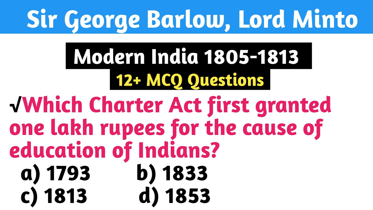 Sir George Barlow & Lord Minto 1 (1805 to 1813) | Lord Minto 1 MCQ ...