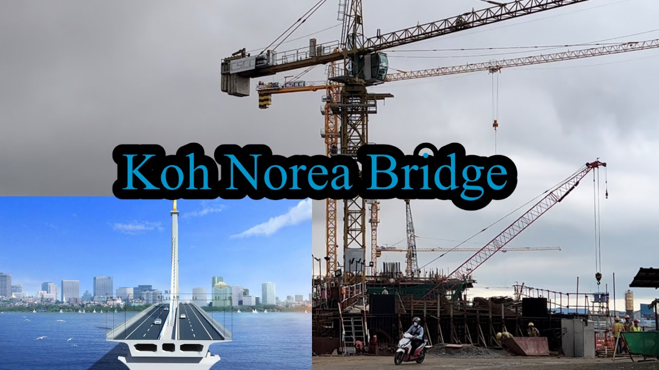 Koh Pich ~ Koh Norea Bridge update ...