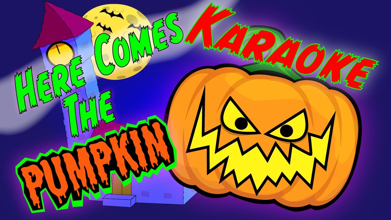 Here Comes The Pumpkin | Karaoke version | Halloween Song For Children ...