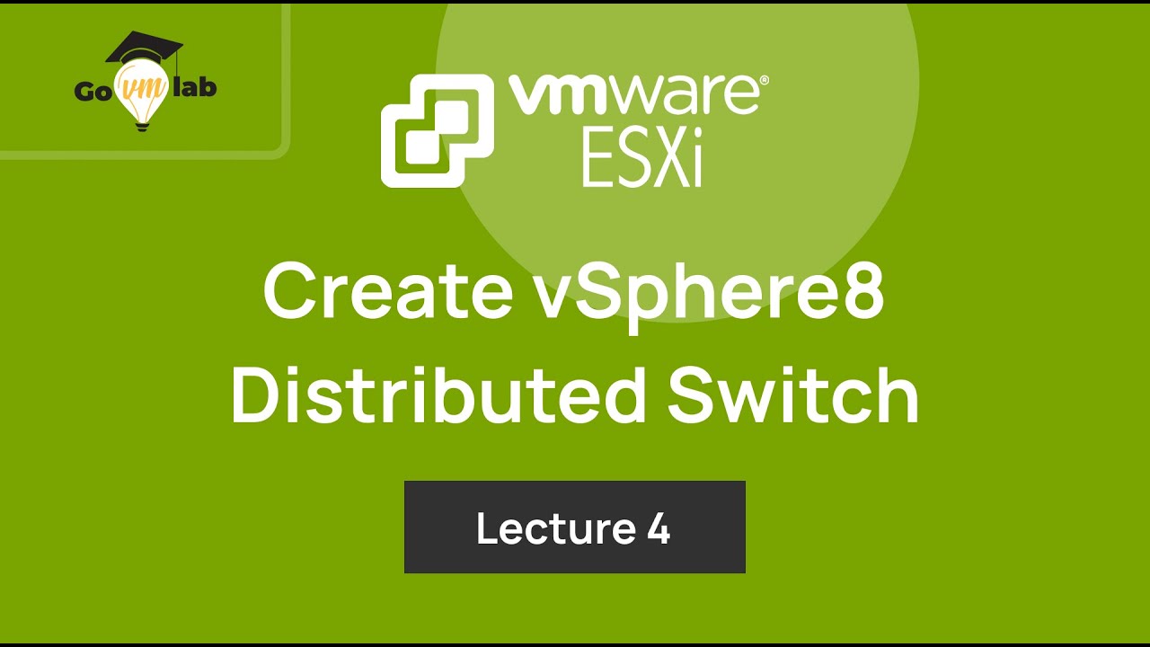Lecture 4 How To Create Vsphere Distributed Switch In Vmware Esxi Networking Tutorials Youtube 4754
