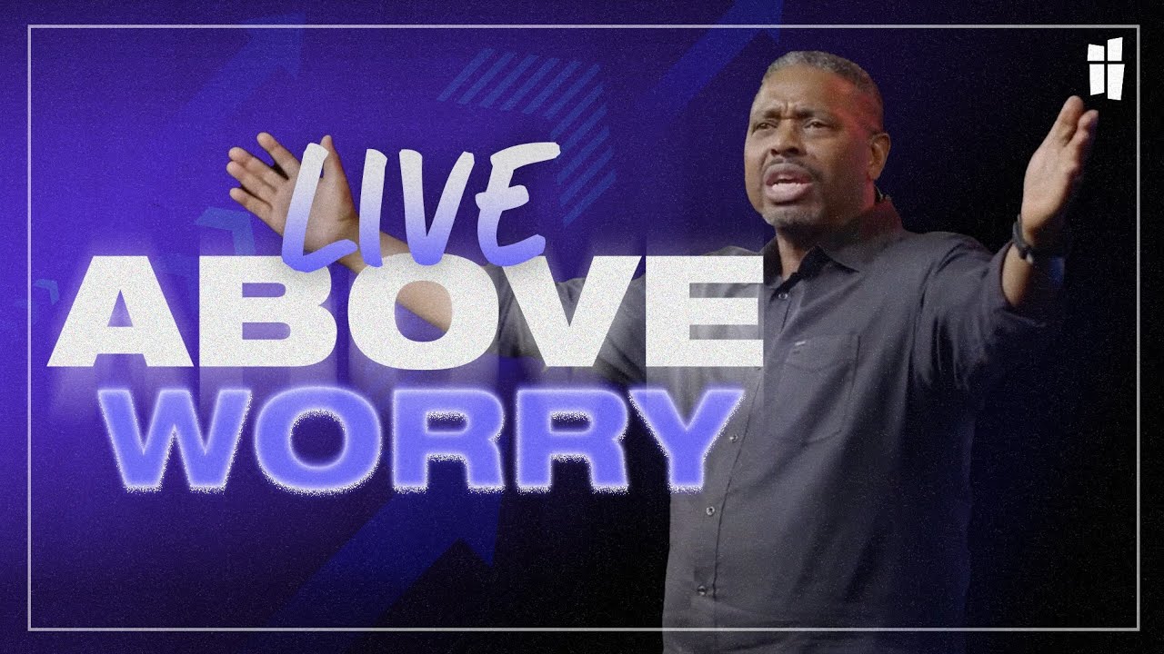 Living Above Worry: 3 Biblical Steps That Are a Game-Changer ...