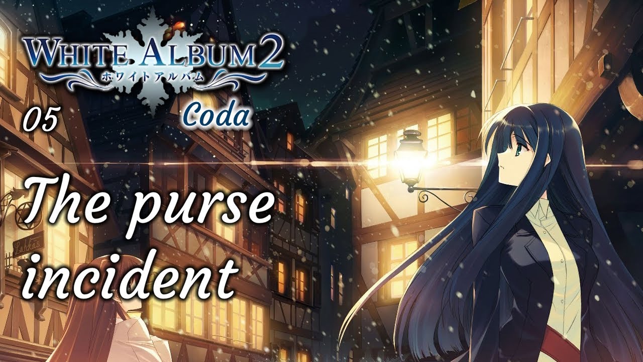 Let's play White Album2 (CODA) | 05 | The purse incident - YouTube