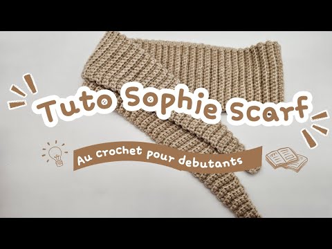 Tuto mini écharpe Sophie Scarf au crochet pour débutant - YouTube