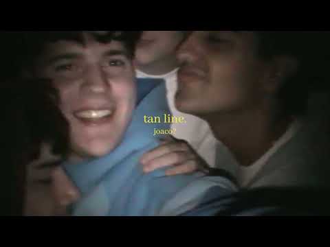 joaco? - Tan Line (Visualizer)