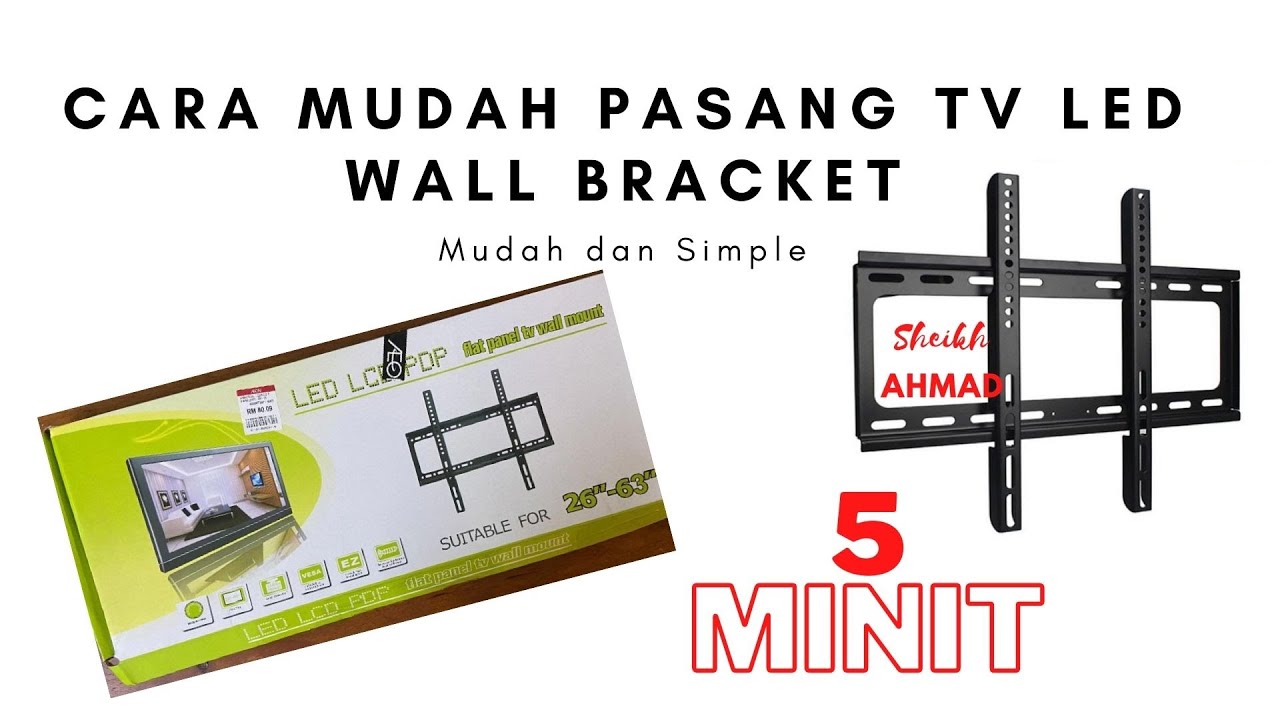 Cara Mudah Pasang TV LED Wall Bracket - 5 Minit Sahaja - YouTube