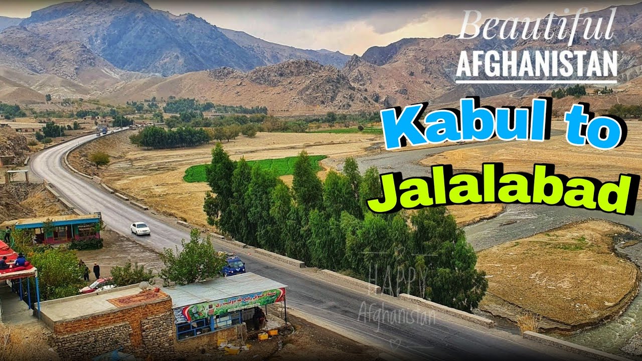 Afghanistan's Most Scenic Road Trip from Kabul to Jalalabad in 4 Hours ...