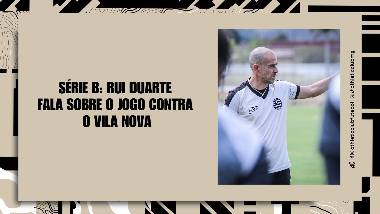 SÉRIE B | RUI DUARTE FALA SOBRE O JOGO CONTRA O VILA NOVA. - YouTube