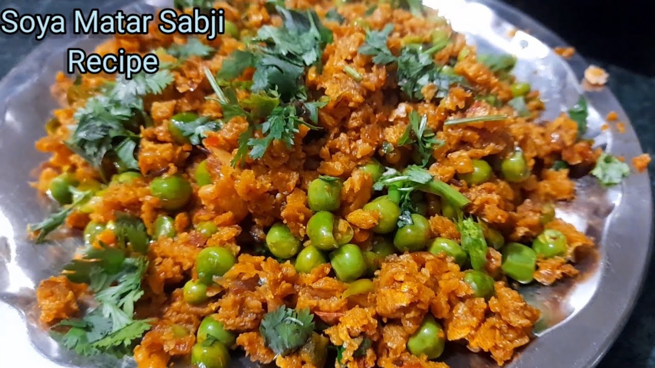 Soya Matar Sabji Recipe in Hindi | सोया मटर | Matar Soyabean ki Sabji ...