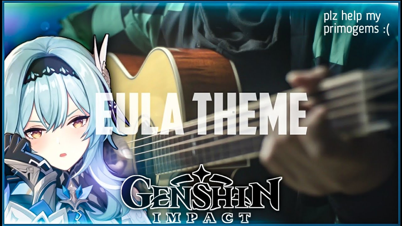 EULA THEME On Fingerstyle Guitar [Genshin impact] - YouTube