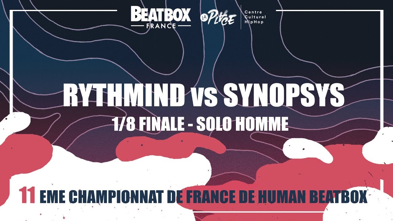 RYTHMIND vs SYNOPSYS - 1/8 Solo Homme - 2017 French Beatbox ...