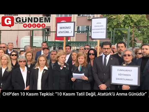 CHP’den 10 Kasım Tepkisi: “10 Kasım Tatil Değil, Atatürk’ü Anma Günüdür”
