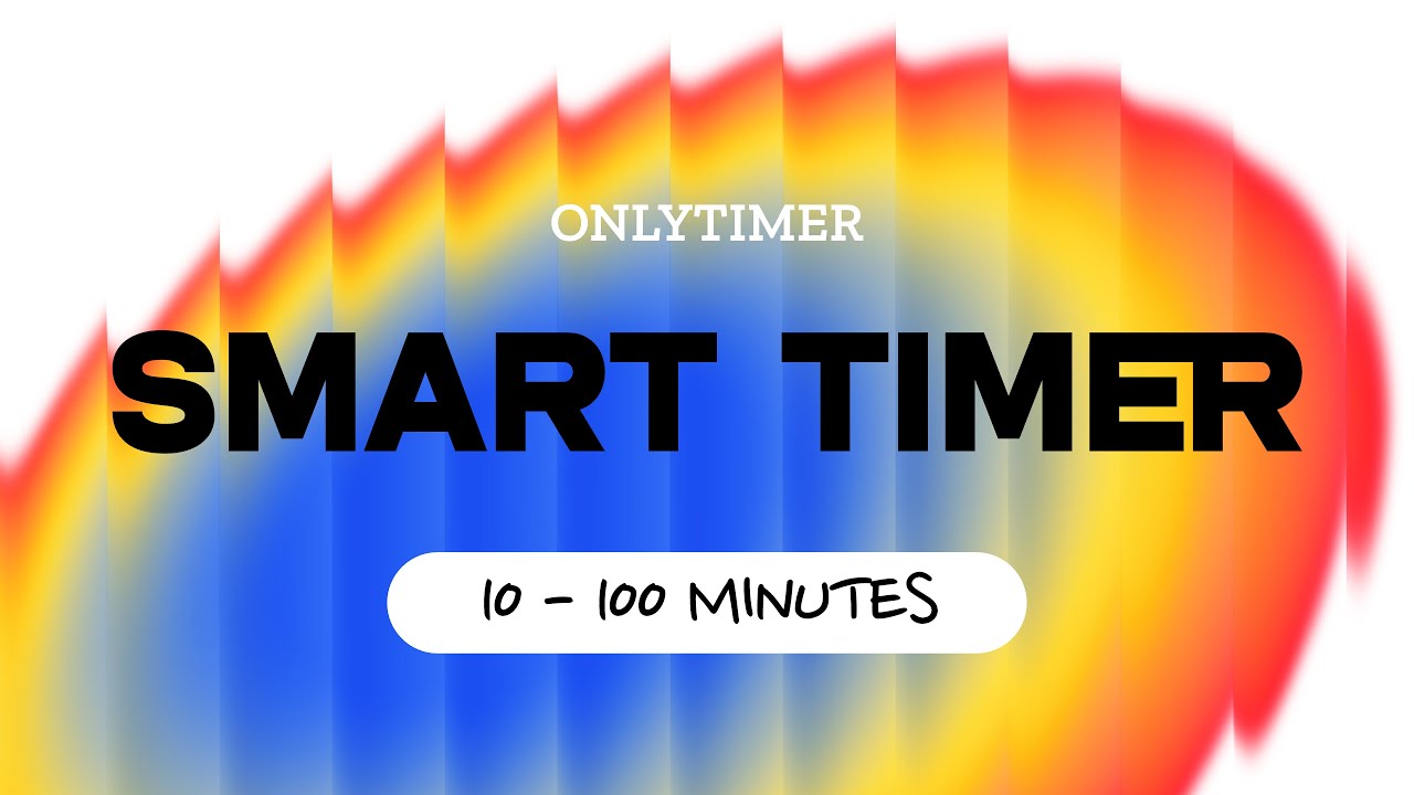 Smart Timer | 10 - 100 Minutes | Focus • Study • Work - YouTube