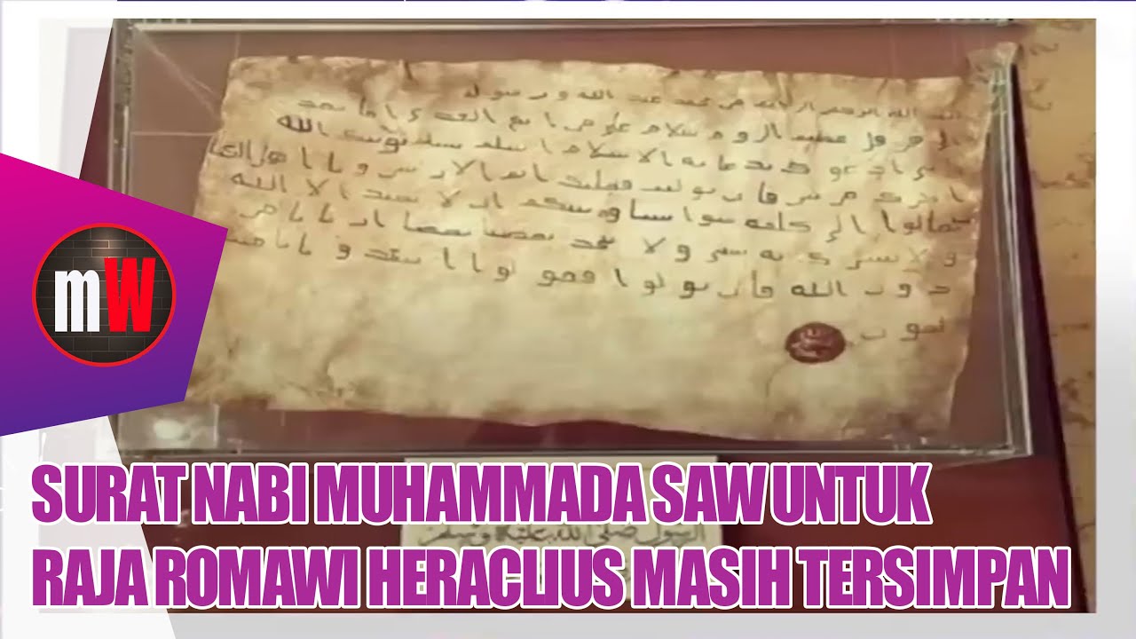 SURAT NABI MUHAMMAD SAW KEPADA RAJA ROMAWI HERACLIUS MAAIH TERSIMPAN ...