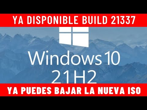 YA DISPONIBLE LA NUEVA BUILD 21337 DE WINDOWS 10 21H2 - LISTA LA NUEVA ...