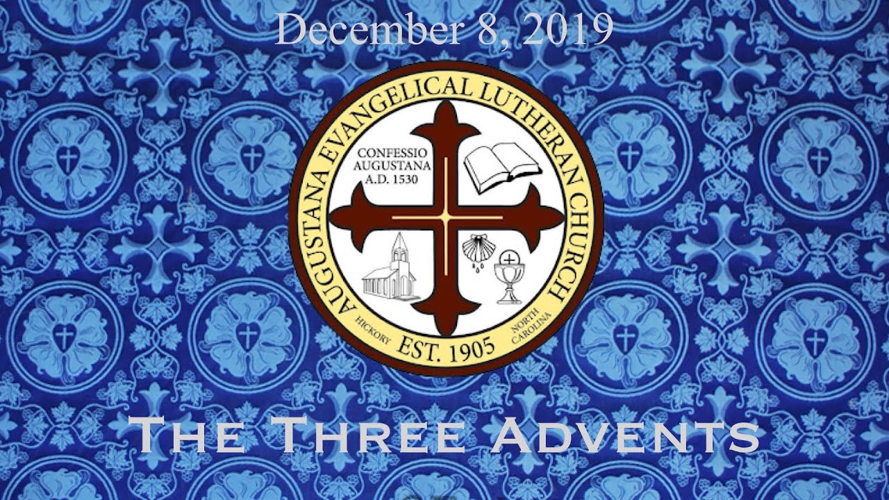 The Three Advents | Advent 2 | December 8, 2019. - YouTube