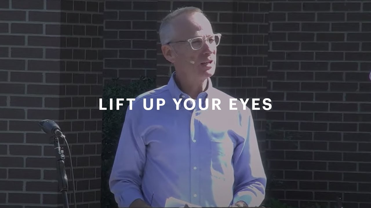 Carter Crenshaw Lift Up Your Eyes- Sermon Series #3 | Sept 27| West End ...