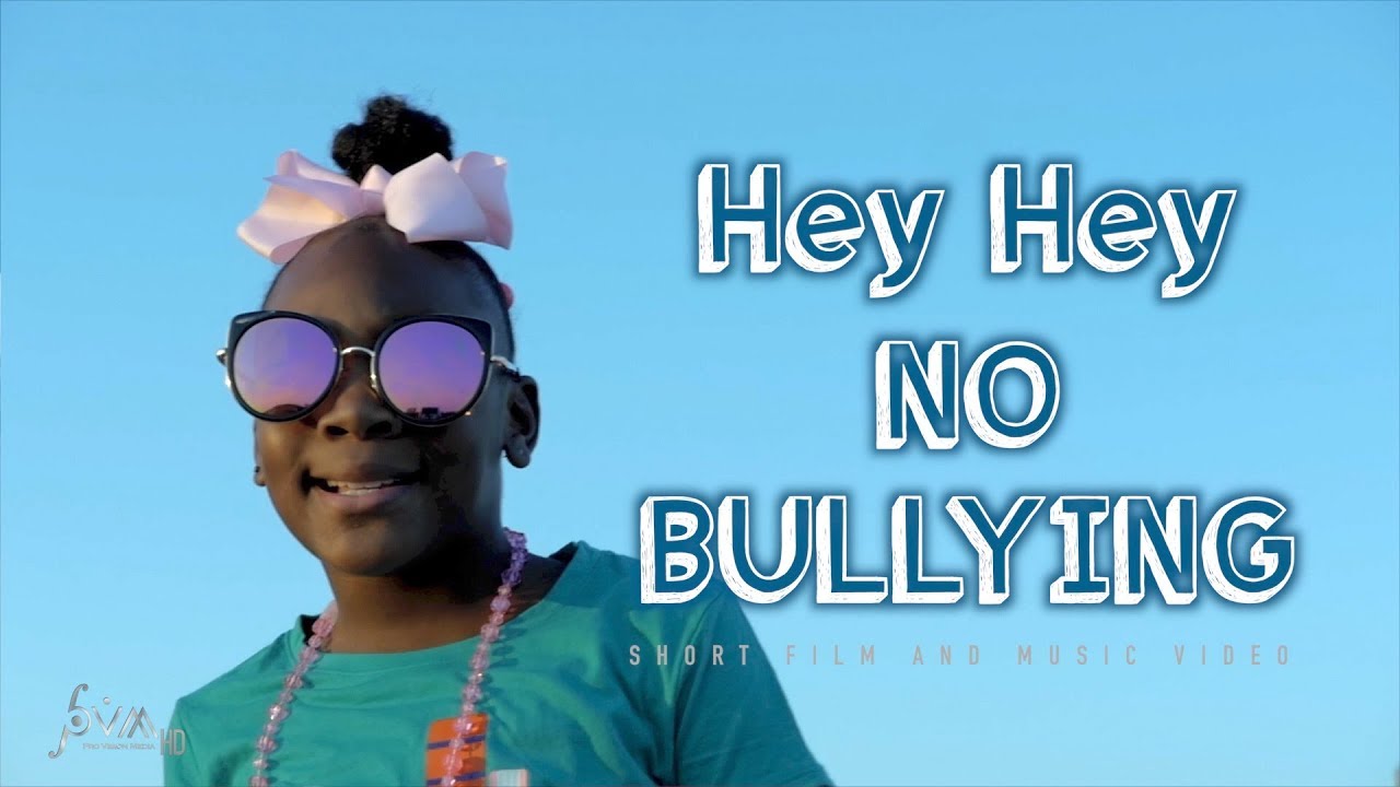 Hey Hey No Bullying (Short Film & Music Video) - YouTube