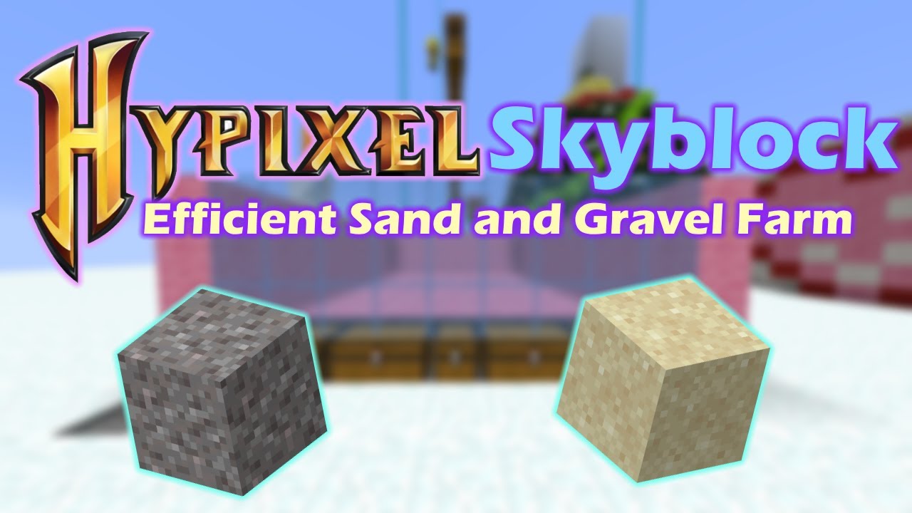 HYPIXEL SKYBLOCK EFFICIENT SAND AND GRAVEL FARM - YouTube