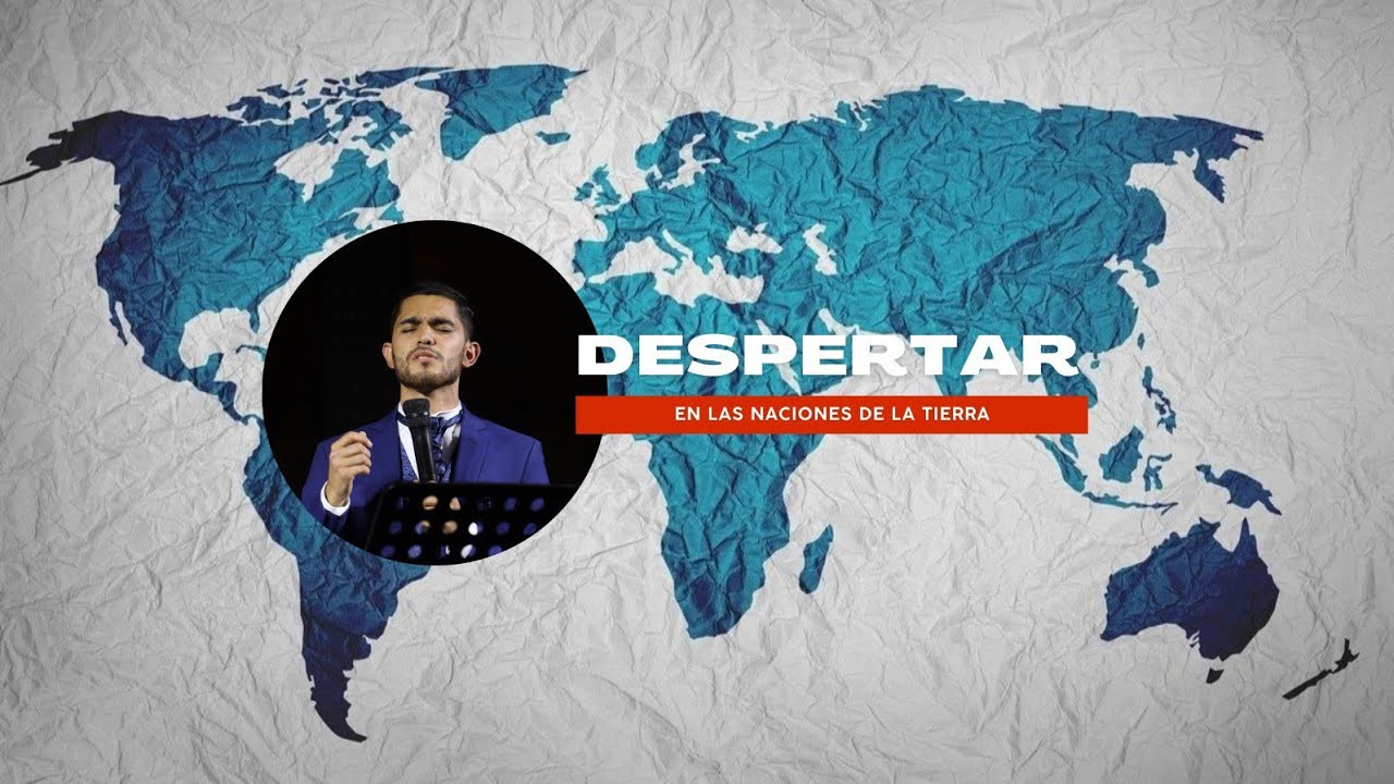 DESPERTAR EN LAS NACIONES | 63 | Alberto Tapia - YouTube