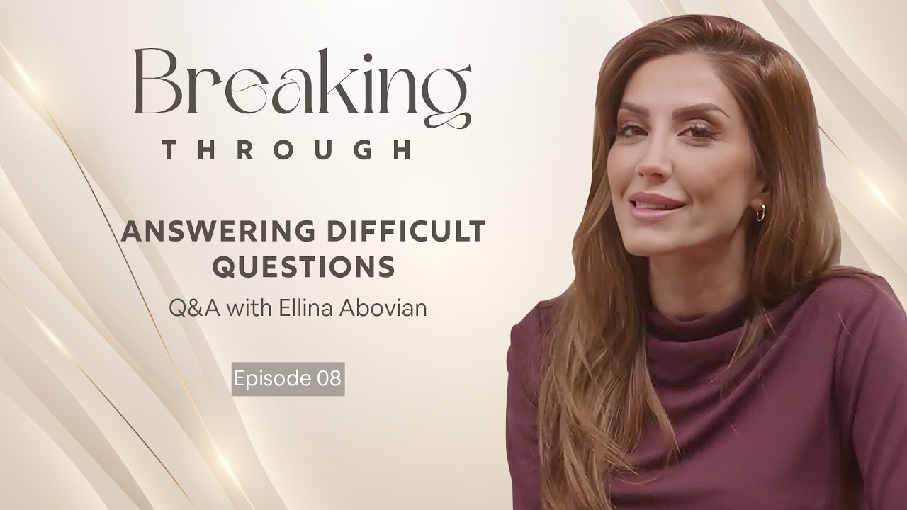 Episode 08: Answering Difficult Questions with Ellina Abovian Q & A ...