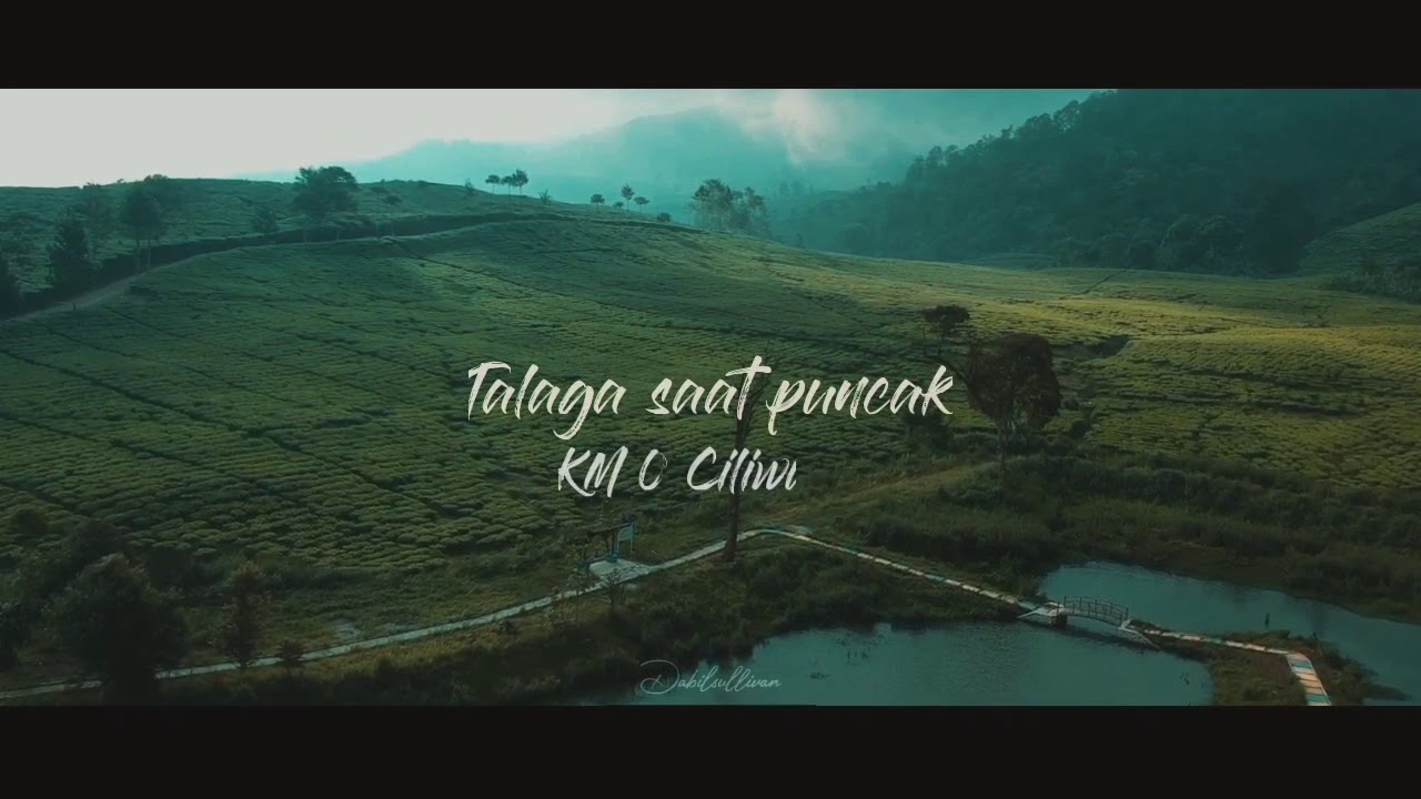 TALAGA SAAT PUNCAK .. #km0ciliwung #cinematic #talagasaat - YouTube