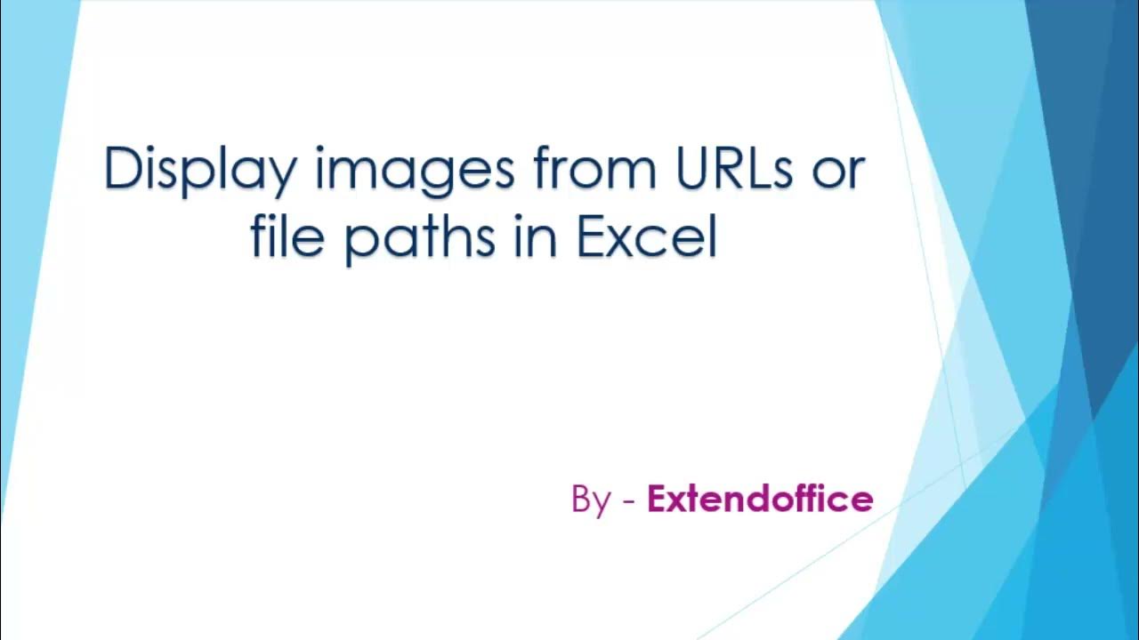 Easily insert or display images from URLs or file paths in Excel - YouTube