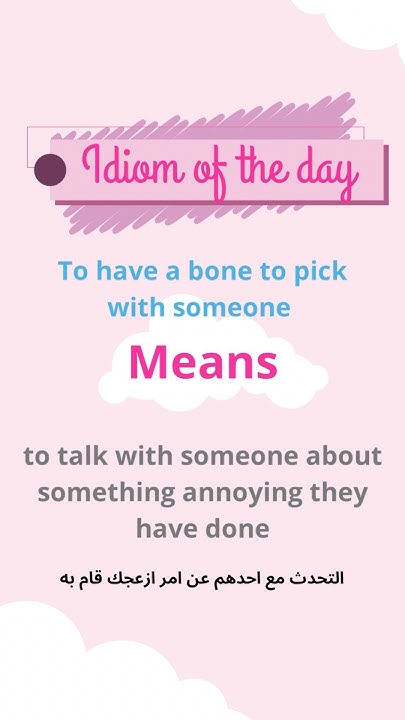 Idiom of the day: to have a bone to pick #learnenglish #learning #englishforeveryone # ...