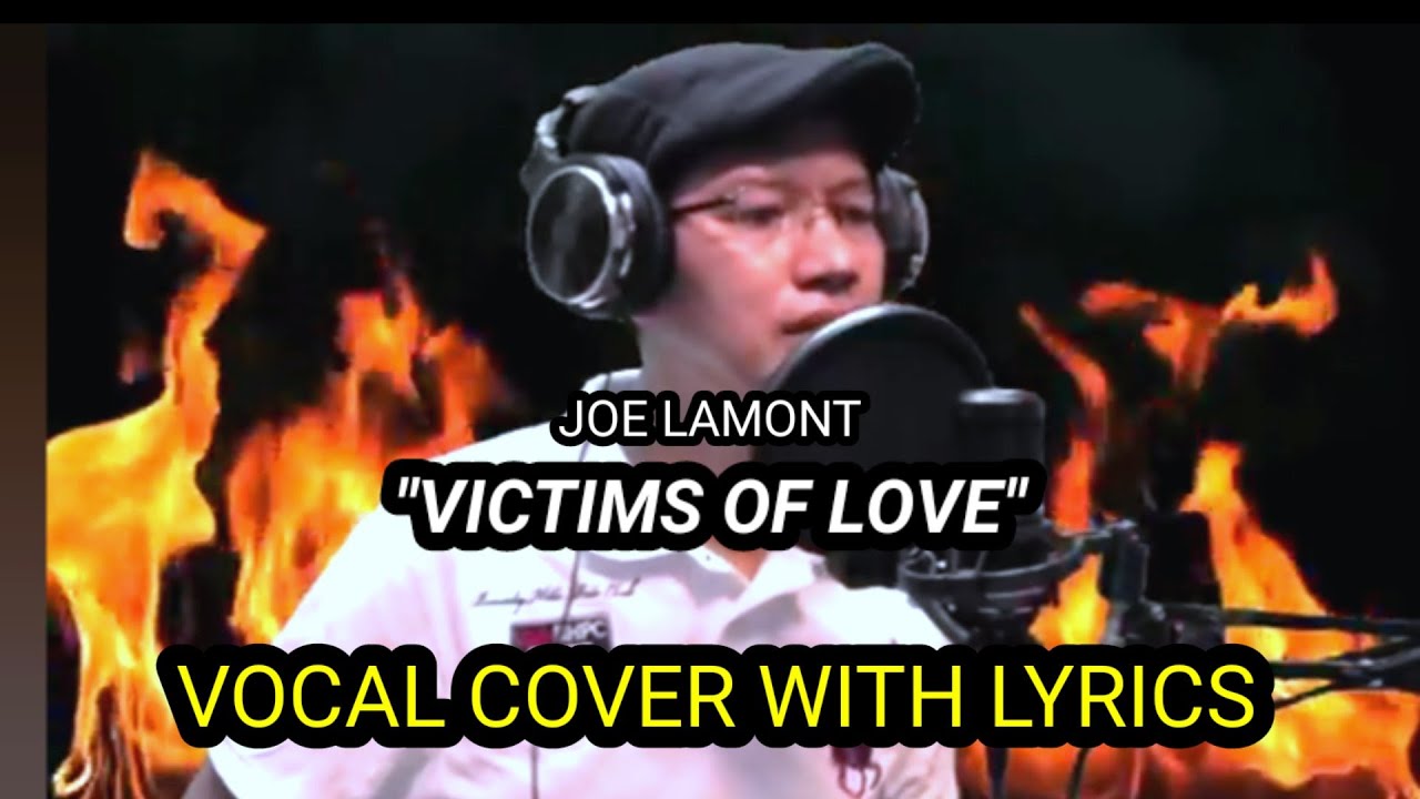 Joe Lamont - Victims Of Love - Vocal Cover With Lyrics - YouTube